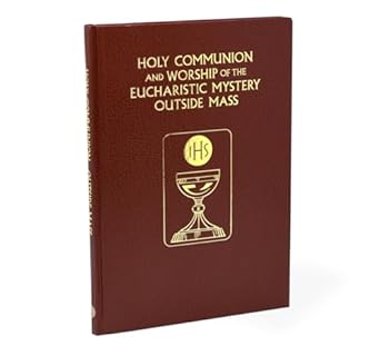 Holy Communion and Worship of the Eucharistic Mystery Outside Mass ...