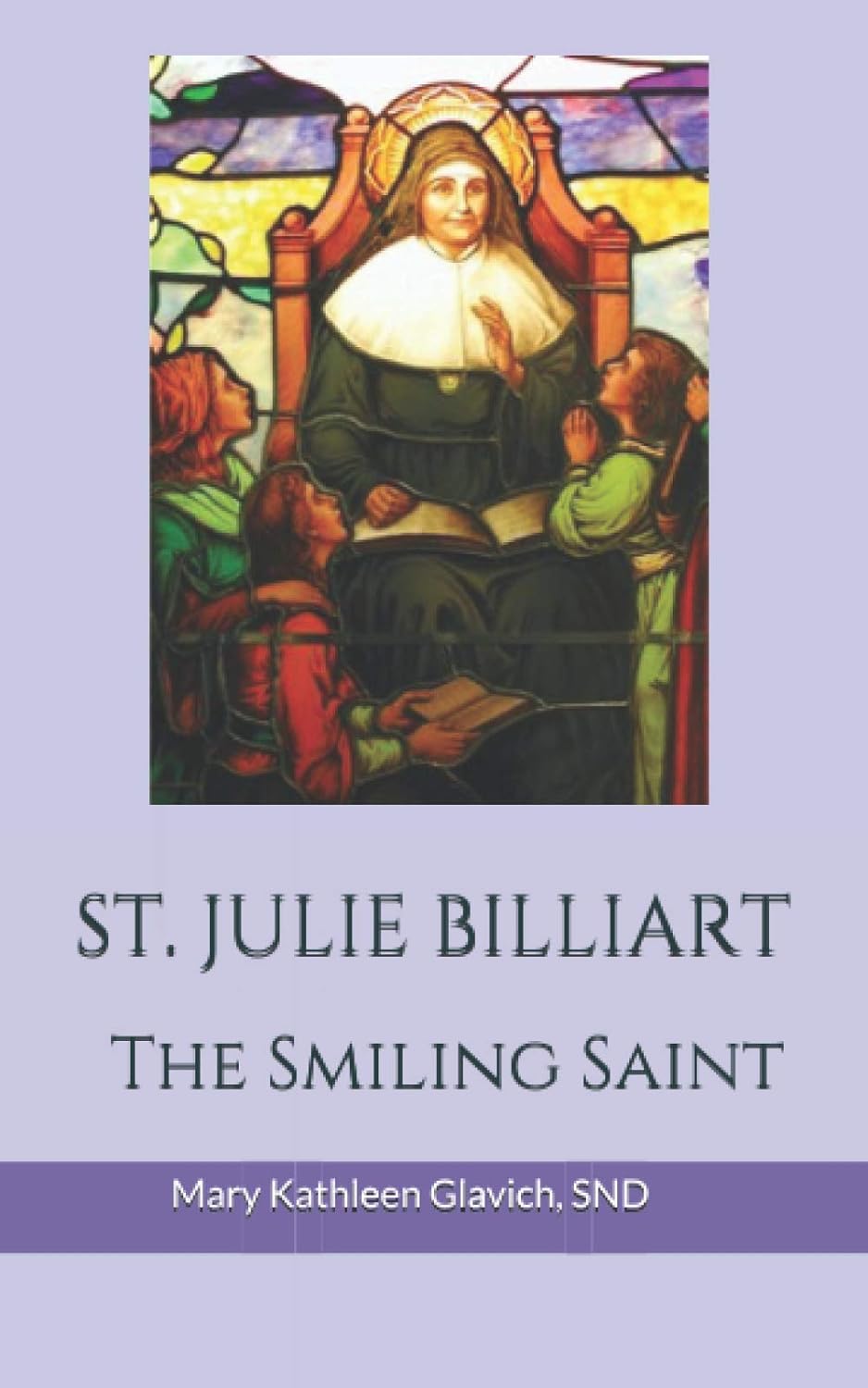 St. Julie Billiart: The Smiling Saint – The Paschal Lamb