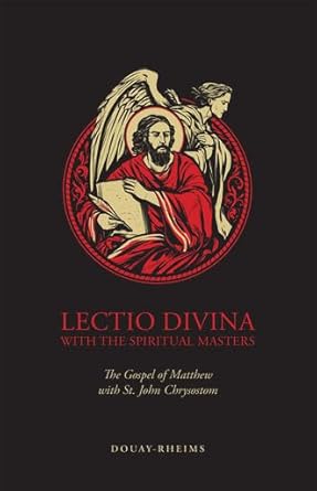 Lectio Divina with the Spiritual Masters: The Gospel of Matthew with S ...